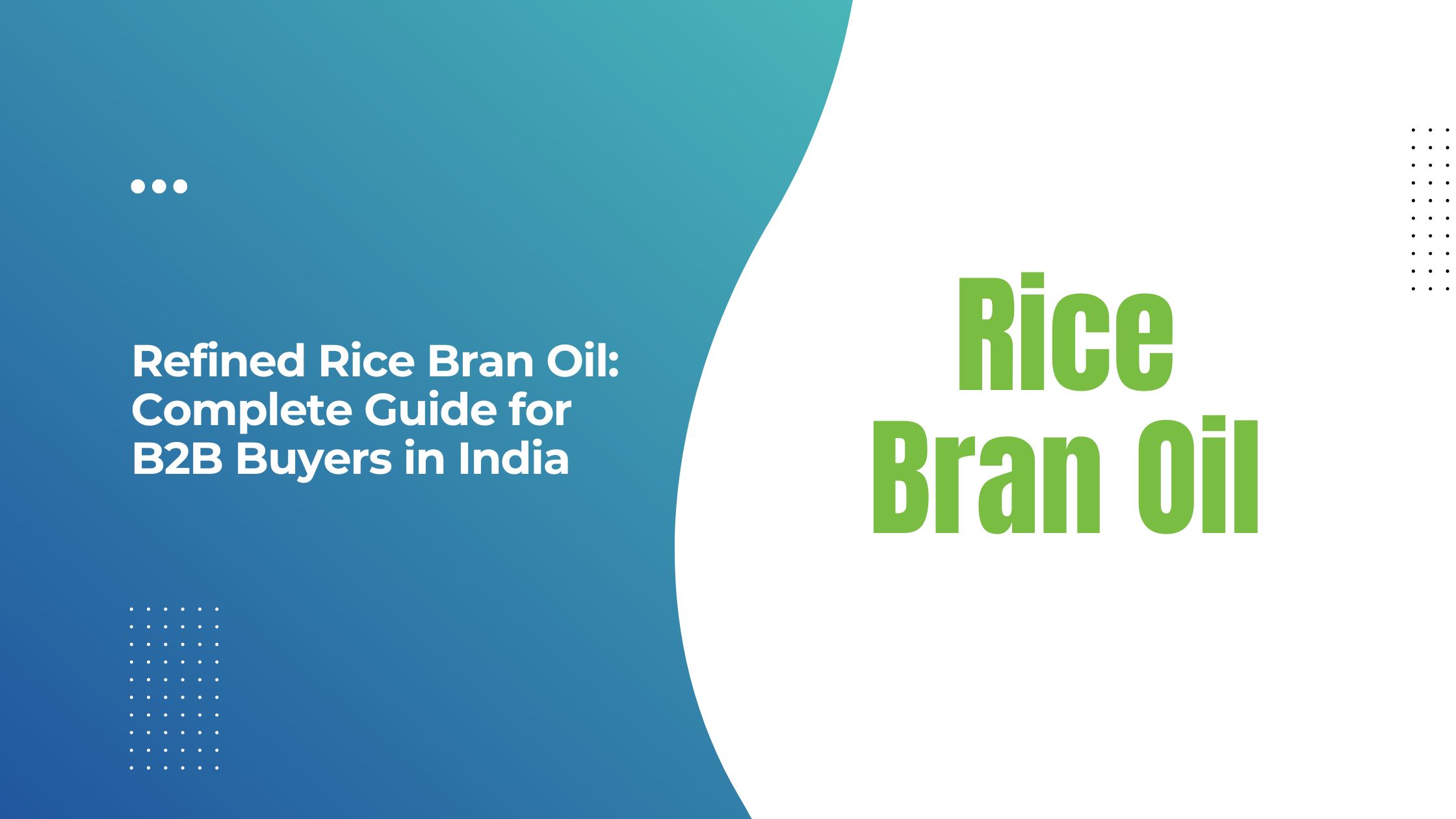 Refined Rice Bran Oil: Complete Guide for B2B Buyers in India ...